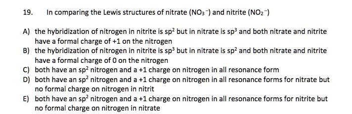 SOLVED:19 In comparing the Lewis structures of nitrate (NO3 and nitrite ...
