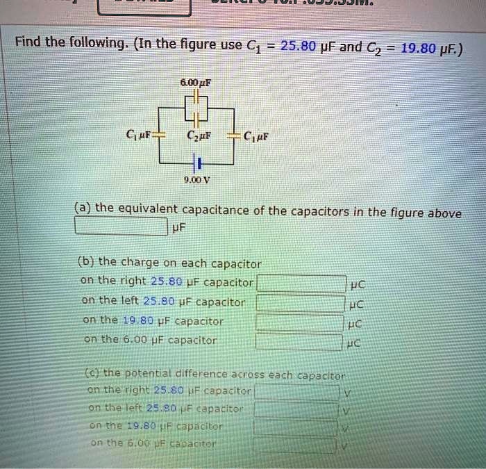 SOLVED: Ddeeoddici Find the following: (In the figure use C1 = 25.80 pF ...
