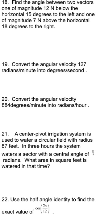 SOLVED: 18. Find the angle between two vectors, one of magnitude 12 N ...