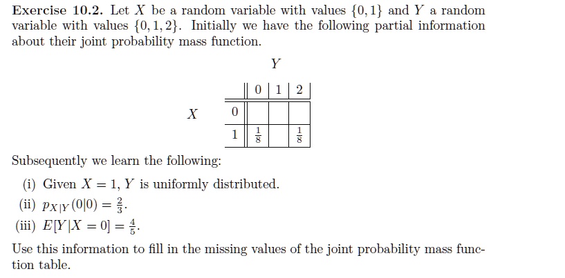 exercise 102 let x be a random variable with values 01 and y random variable with values 012 ...