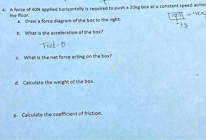 SOLVED: a. Draw a force diagram of the box to the right. b. What is the ...