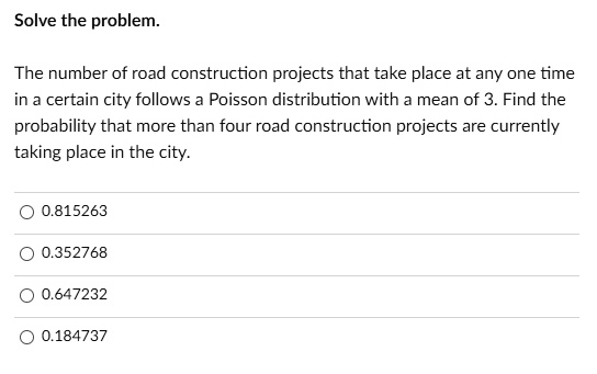 solve the problem the number of road construction projects that take ...