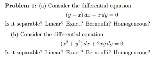 SOLVED: Problem 1: Consider the differential equation dx + € dy = 0 Is ...