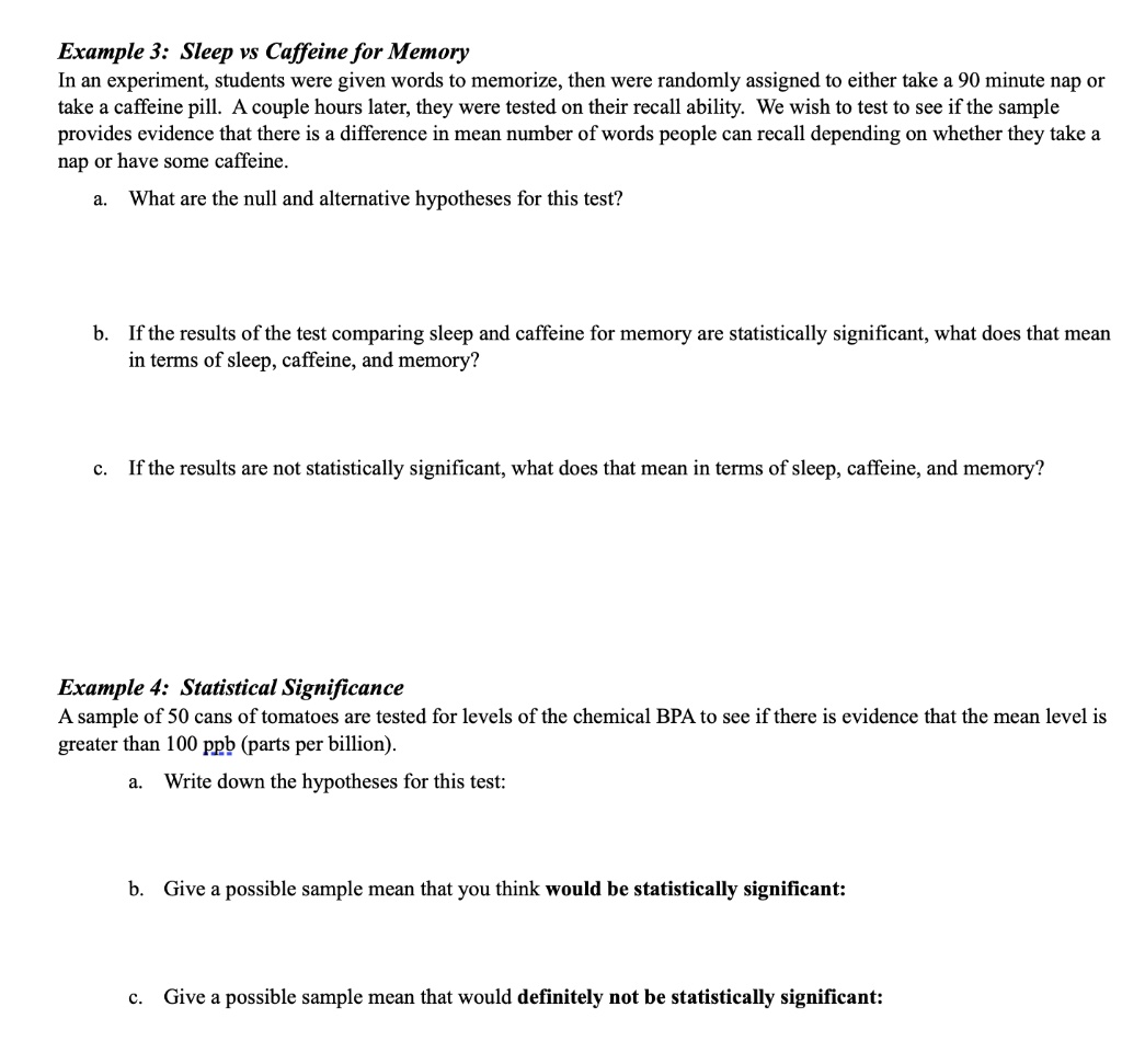 example 3 sleep vs caffeine for memory in an experiment students were ...