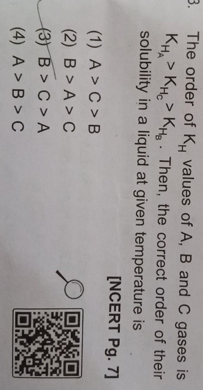 3. The order of KH values of A, B and C gases is KHA>KHC>KHB. Then, the correct order of their ...