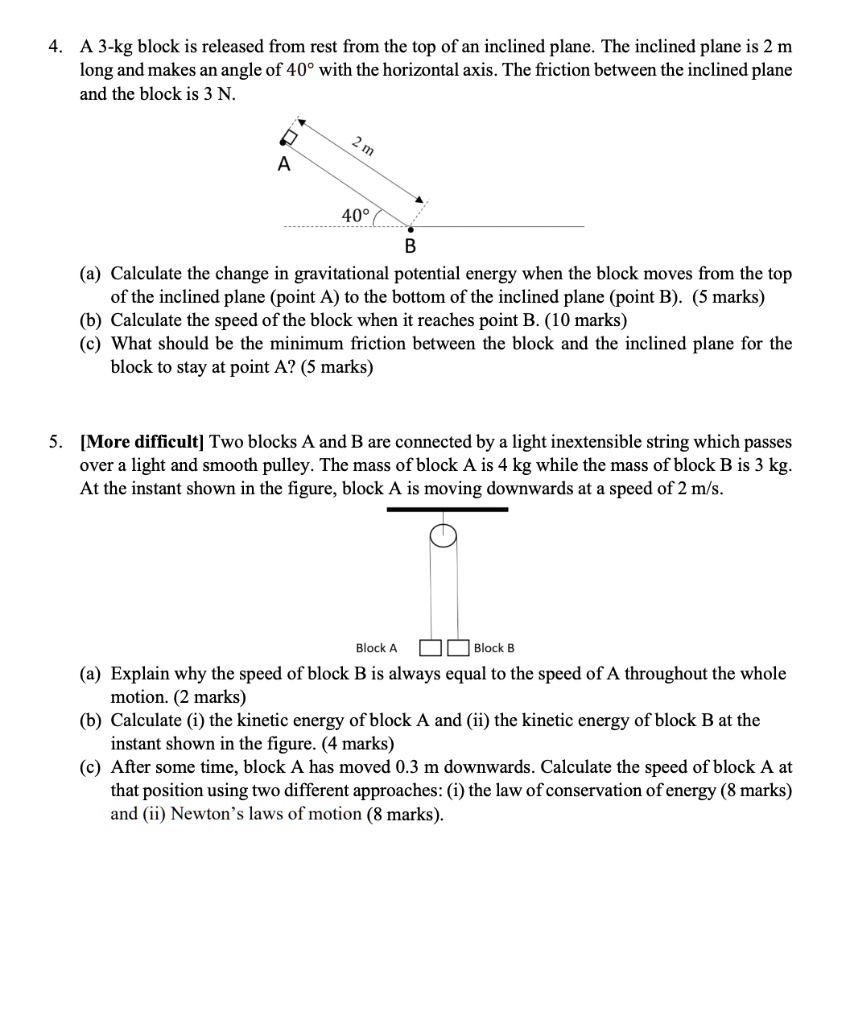 SOLVED: 4. A 3-kg block is released from rest from the top of an inclined plane. The inclined ...