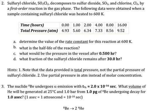 SOLVED: Sulfuryl chloride, SO2Cl2, decomposes to sulfur dioxide, SO2 ...