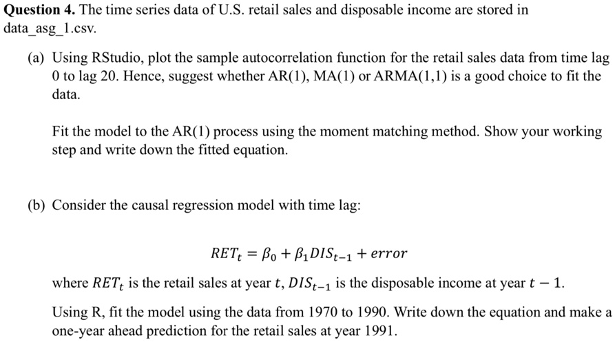 question 4 the time series data of us retail sales and disposable income are stored in ...
