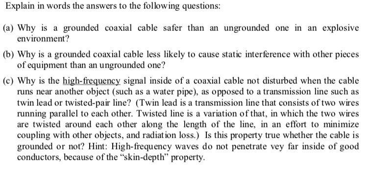 Explain in words the answers to the following questions: (a) Why is a ...