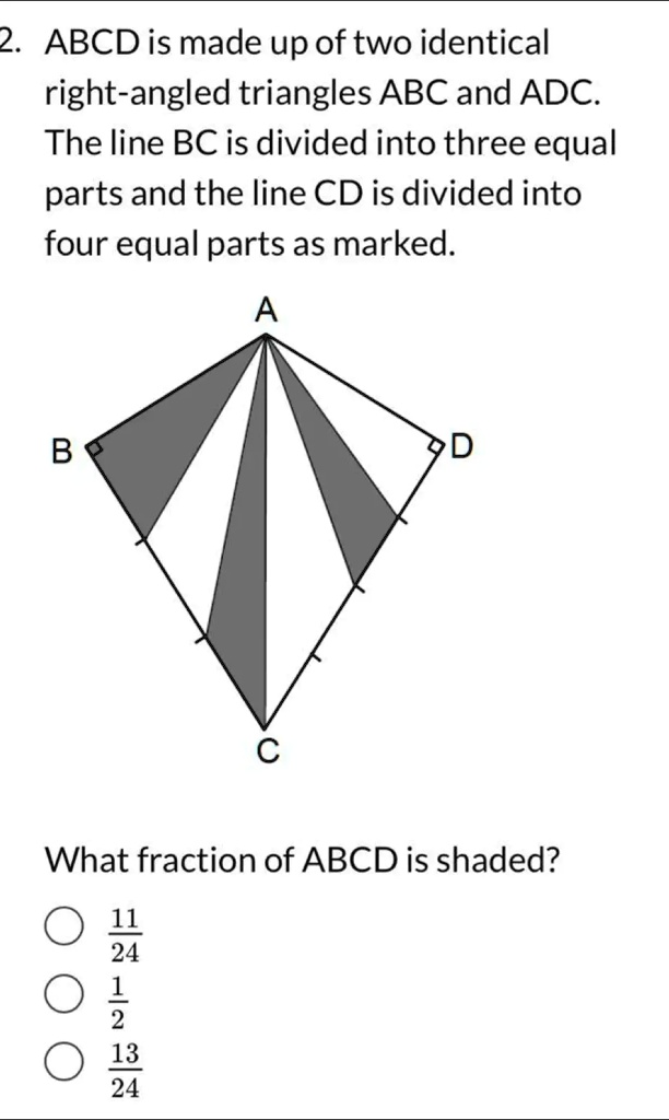 2. ABCD is made up of two identical right-angled triangles ABC and ADC. The line BC is divided ...