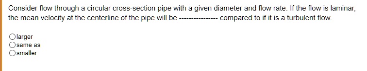 SOLVED: Consider flow through a circular cross-section pipe with a ...