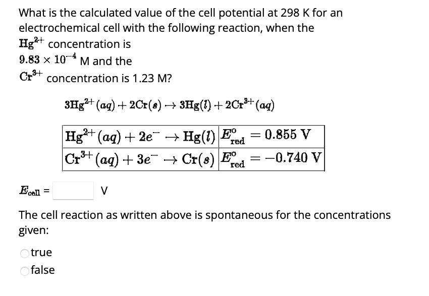 SOLVED: What is the calculated value of the cell potential at 298 K for ...