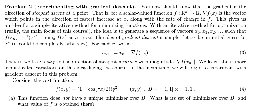 Problem 2 (experimenting with gradient descent). You now should know ...