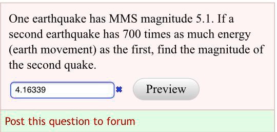 One earthquake has MMS magnitude 5.1. If a second earthquake has 700 ...