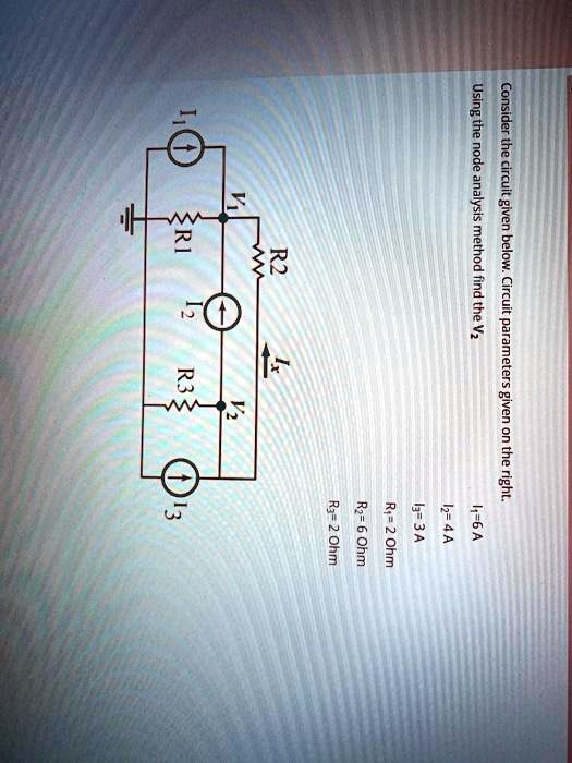 SOLVED: Consider the Using the node analysis method find the Vz circuit given below: Circuit ...