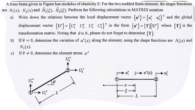 A truss beam given in Figure has modulus of elasticity E. For the two ...