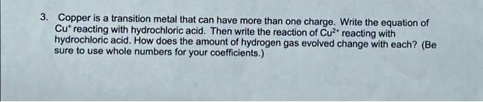 SOLVED: 3. Copper is a transition metal that can have more than one ...