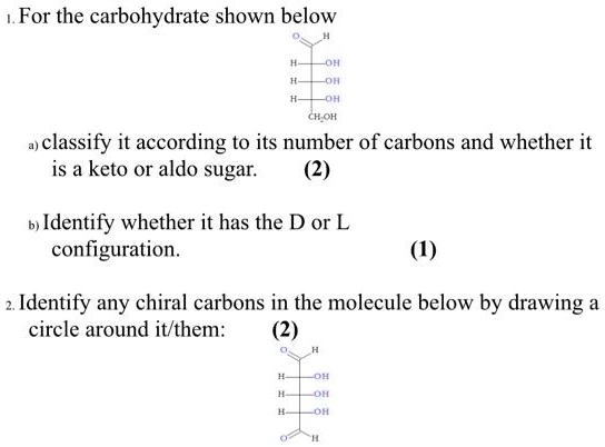 SOLVED: For the carbohydrate shown below eOA classify it according to ...