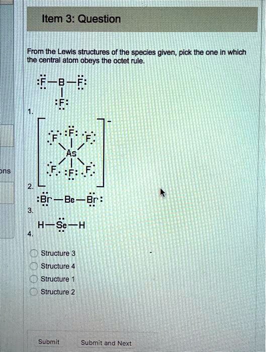 SOLVED: Item 3: Question From the Lewls structures of the specles given, pick the one In which ...