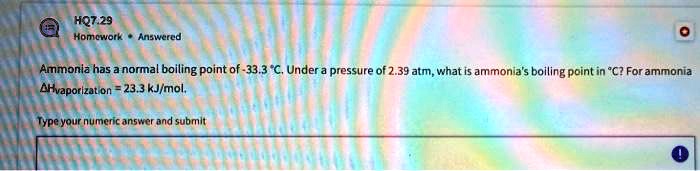 SOLVED: Ammonia has a normal boiling point of -33.3Â°C. Under a ...