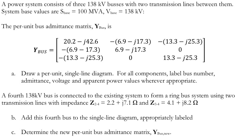 SOLVED: A power system consists of three 138 kV buses with two transmission lines between them ...