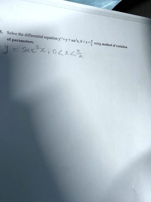 3. Solve the differential equation y” + y = sec^3 x, 0