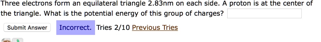 SOLVED: Three electrons form an equilateral triangle 2.83nm on each ...