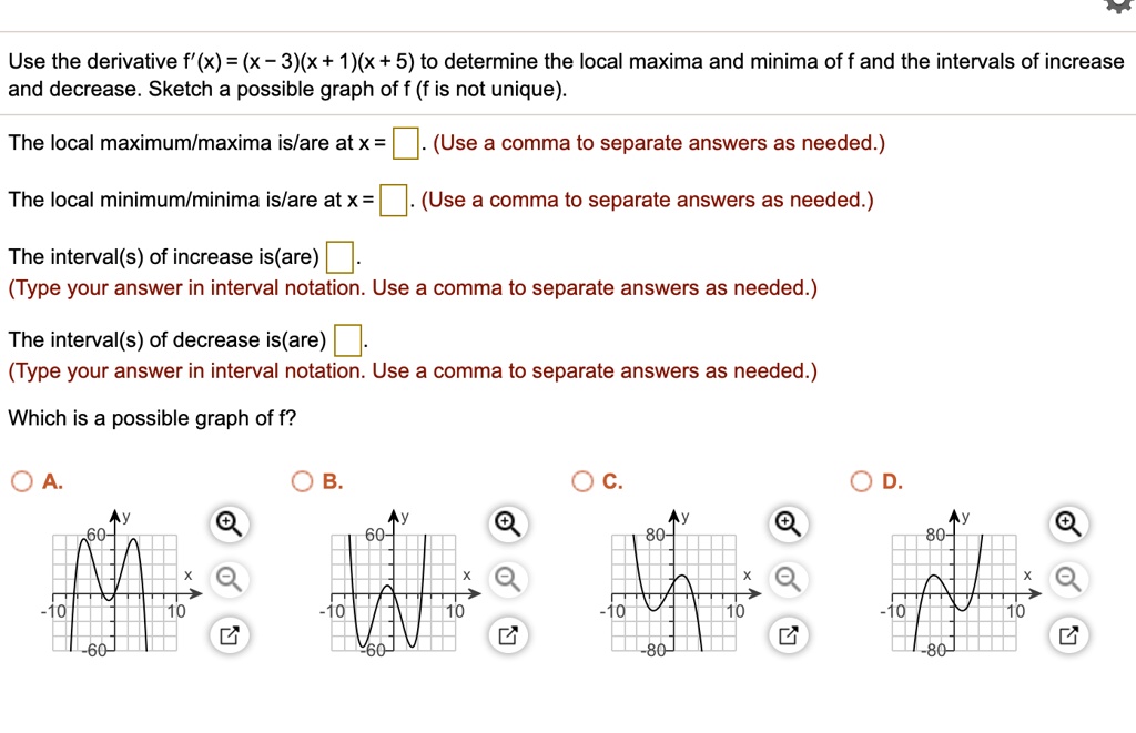 use the derivative f x x 3x 1x 5 to determine the local maxima and ...