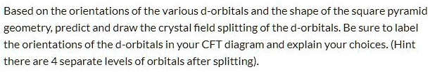 SOLVED: Based on the orientations of the various d-orbitals and the ...