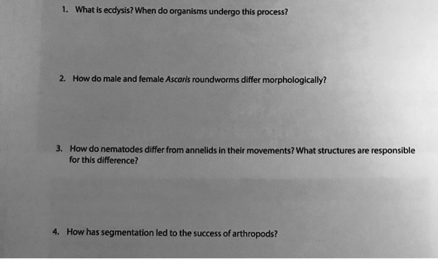 1. What is ecdysis? When do organisms undergo this...
