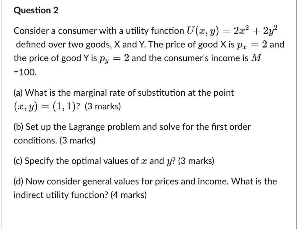 SOLVED: Consider a consumer with a utility function U(x, y) = 22 + 2y, defined over two goods, X ...
