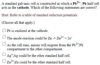 SOLVED: A standard galvanic cell is constructed in which Pb-+ Pb half ...
