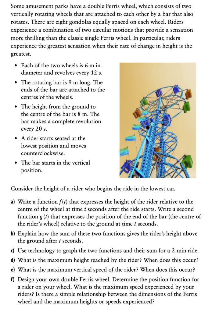 SOLVED: Some amusement parks have a double Ferris wheel, which consists ...