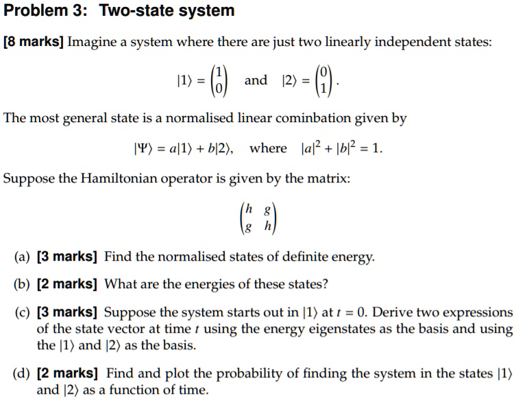SOLVED: Problem 3: Two-state system [8 marks] Imagine a system where ...