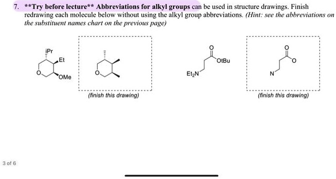 SOLVED: 7. **Try before lecture** Abbreviations for alkyl groups can be ...