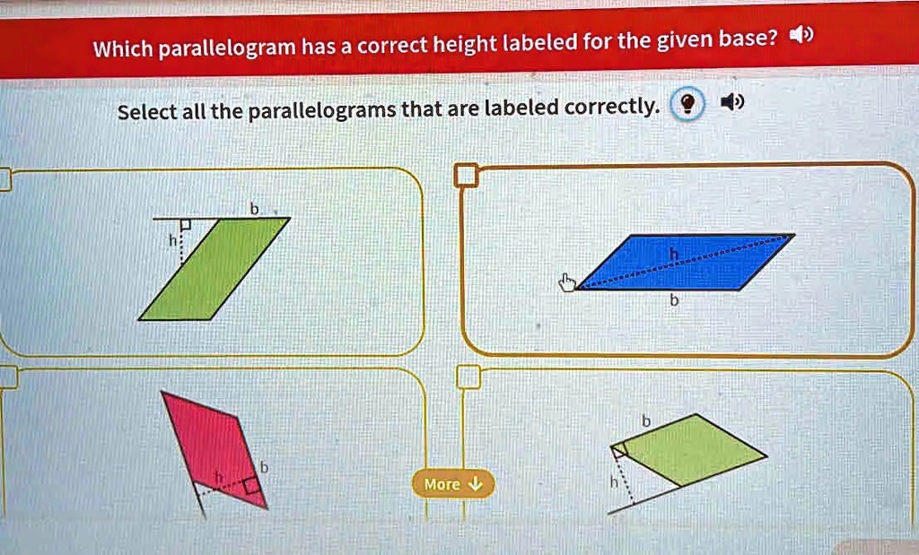 SOLVED: Which parallelogram hasa correct height labeled for the given base? Select all the ...