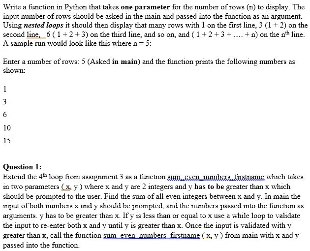 SOLVED: Texts: Write a function in Python that takes one parameter for the number of rows to ...
