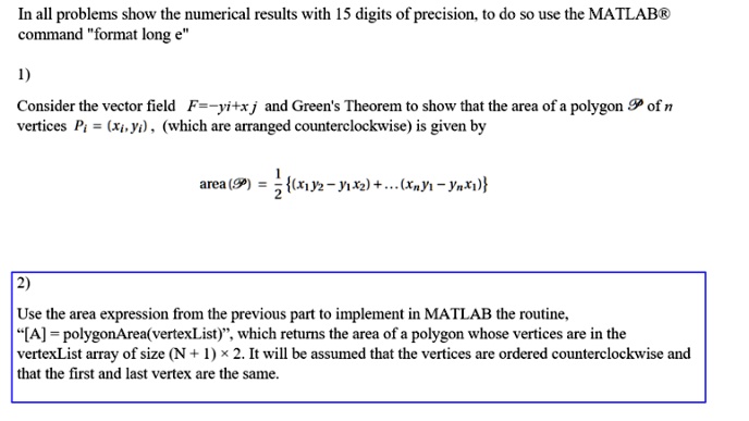 solve number 2 using matlab do not use old answer in all problems show the numerical results ...