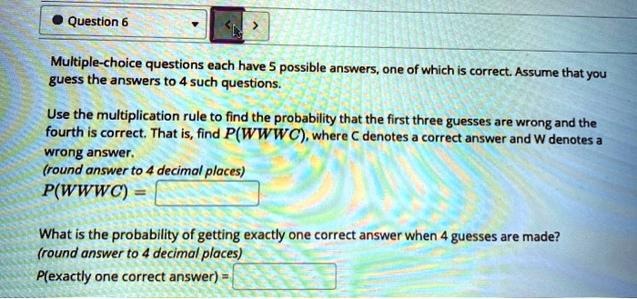 SOLVED:Question 6 Multiple-choice questions each have guess possible ...