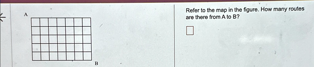A Refer to the map in the figure. How many routes are there from A to B ...