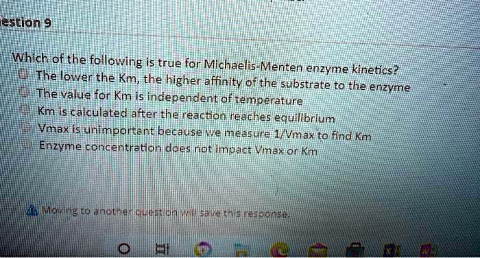 SOLVED: Which of the following is true for Michaelis-Menten enzyme ...