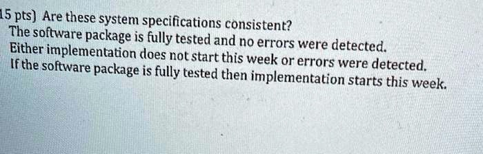 SOLVED: 5 pts Are these system specifications consistent The software ... SOLVED: 5 pts Are these system specifications consistent The software ...