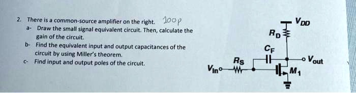 SOLVED: VOD a-Draw the small signal equivalent circuit. Then,calculate ...