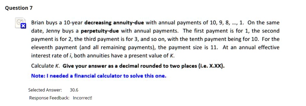 SOLVED: Question 7 Brian buys a 10-year decreasing annuity-due with ...
