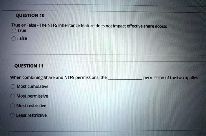 Solved Question 10 True Or False The Ntfs Inheritance Feature Does Not Impact Effective Share