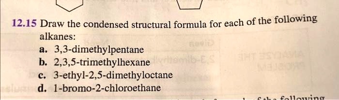 12.15 Draw the condensed structural formula for each of the following ...
