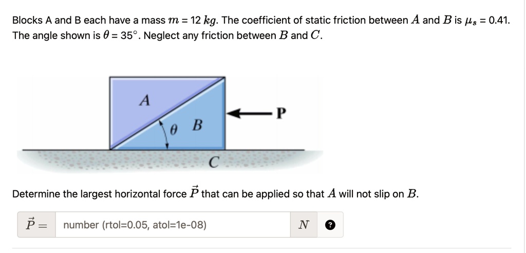 SOLVED: Blocks A and B each have a mass m = 12 kg. The coefficient of static friction between A ...