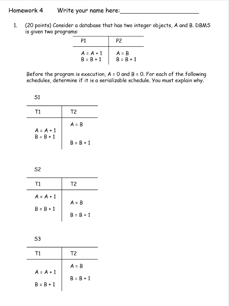 Homework 4 Write your name here: 1. (20 points) Consider a database that has two integer objects ...