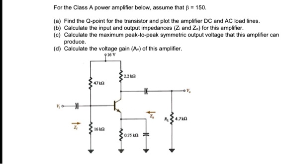 SOLVED: For the Class power amplifier below assume that 150. Find the point for Ihe transistor ...