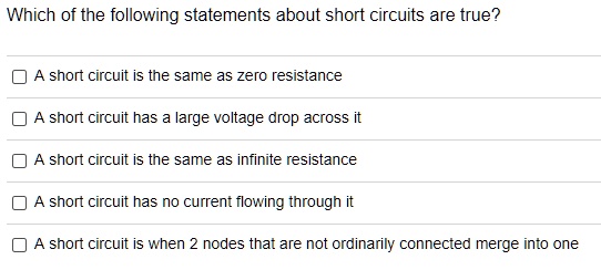 Which of the following statements about short circuits are true? A ...